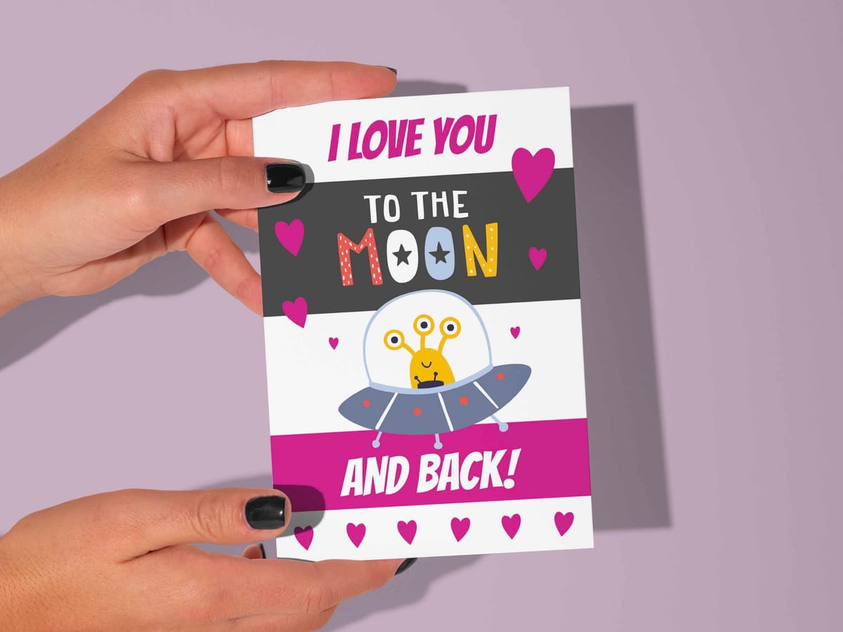 Printable alien space card: love you to the moon and back!