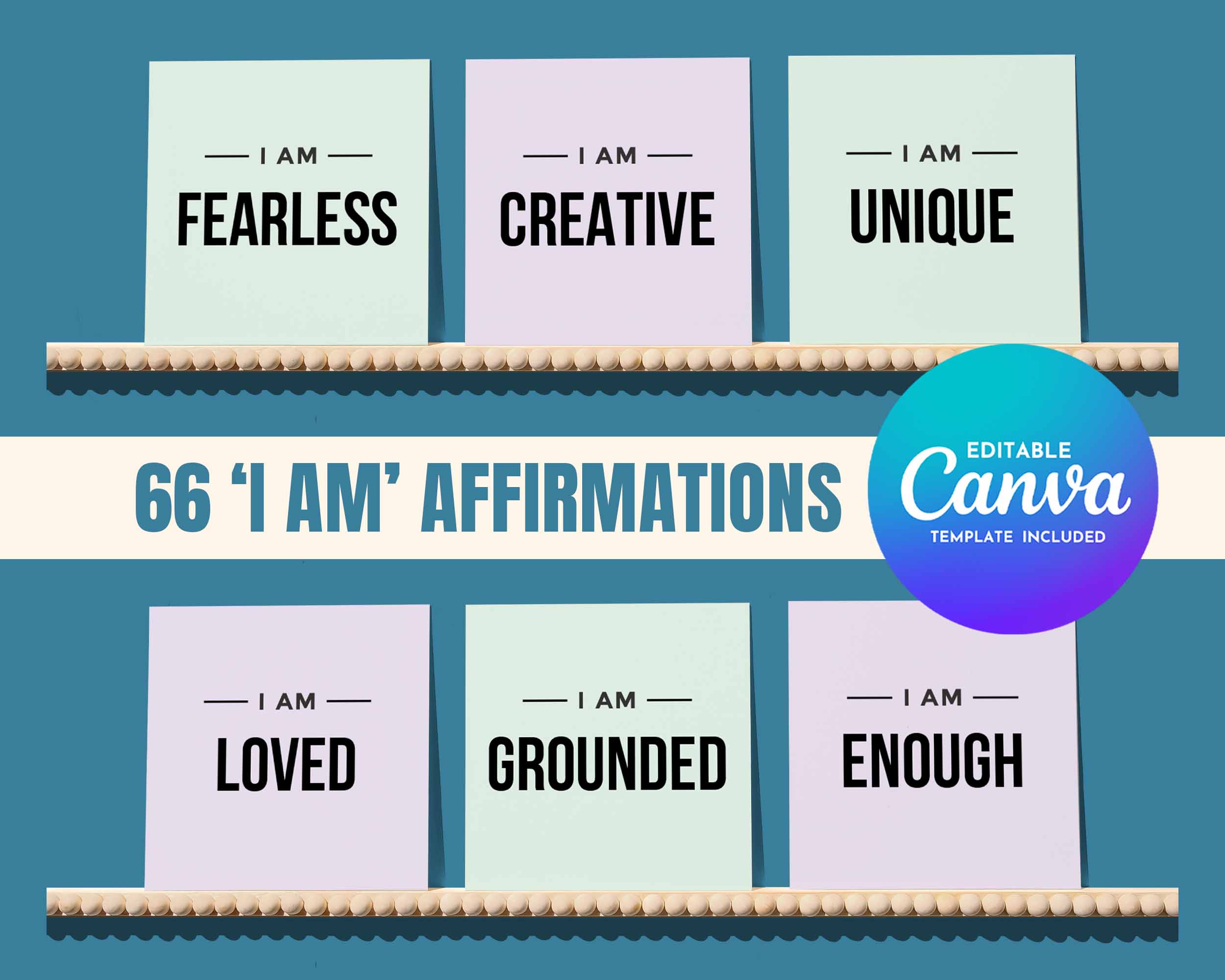 66 printable 'I AM' affirmation cards. Editable in CANVA